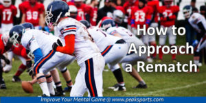 Mental Preparation for a Rematch | Sports Psychology